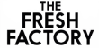 The Fresh Factory